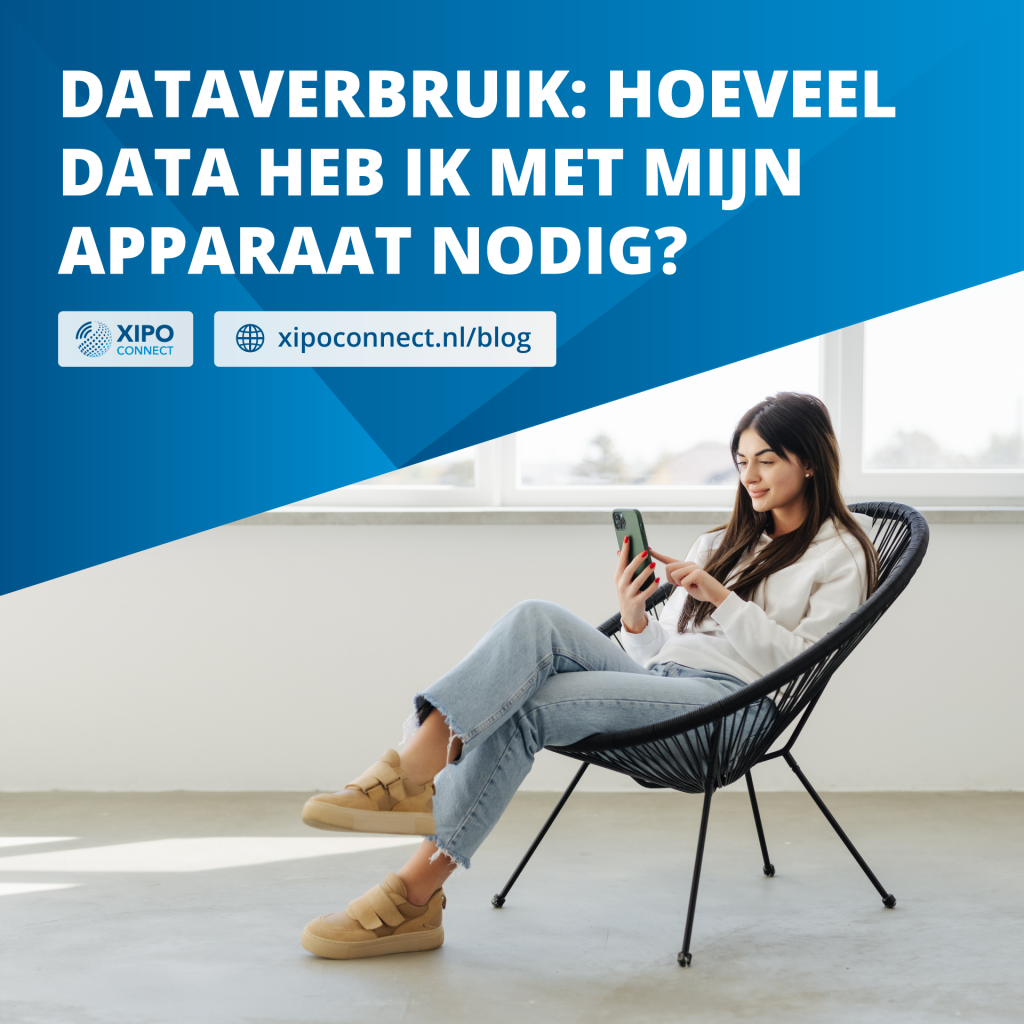 Dataverbruik: Hoeveel data heb ik met mijn apparaat nodig? | XIPO connect