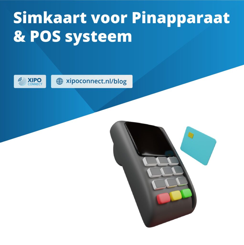 Simkaart voor Pinapparaat & POS systeem kopen? | XIPO connect